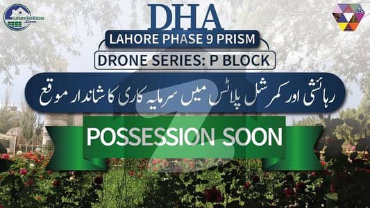 "Where Dreams Flourish: Plot No. 520 in DHA Phase 9-Prism Block P, a ...